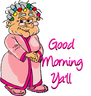 Grandma Good Morning gif by scblack55 | Photobucket